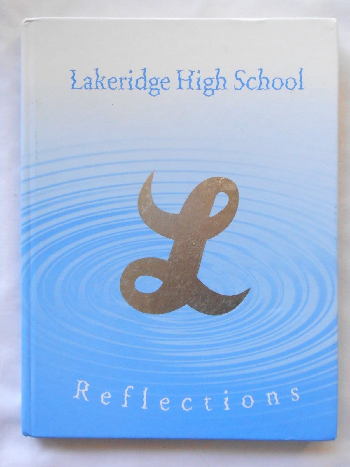 2002 LAKERIDGE HIGH SCHOOL YEARBOOK LAKE OSWEGO, OREGON UNMARKED! | eBay