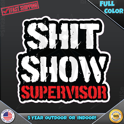 Sh*t Show Supervisor Funny Humor Car Hardhat JDM Vinyl Decal Sticker ...