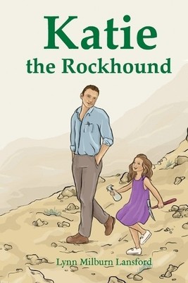 Lynn Milburn Lansford Katie the Rockhound (Tascabile) | eBay