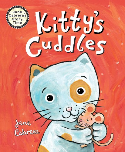 Kitty's Cuddles (Jane Cabrera's Story Time) by Cabrera, Jane [Paperback ...