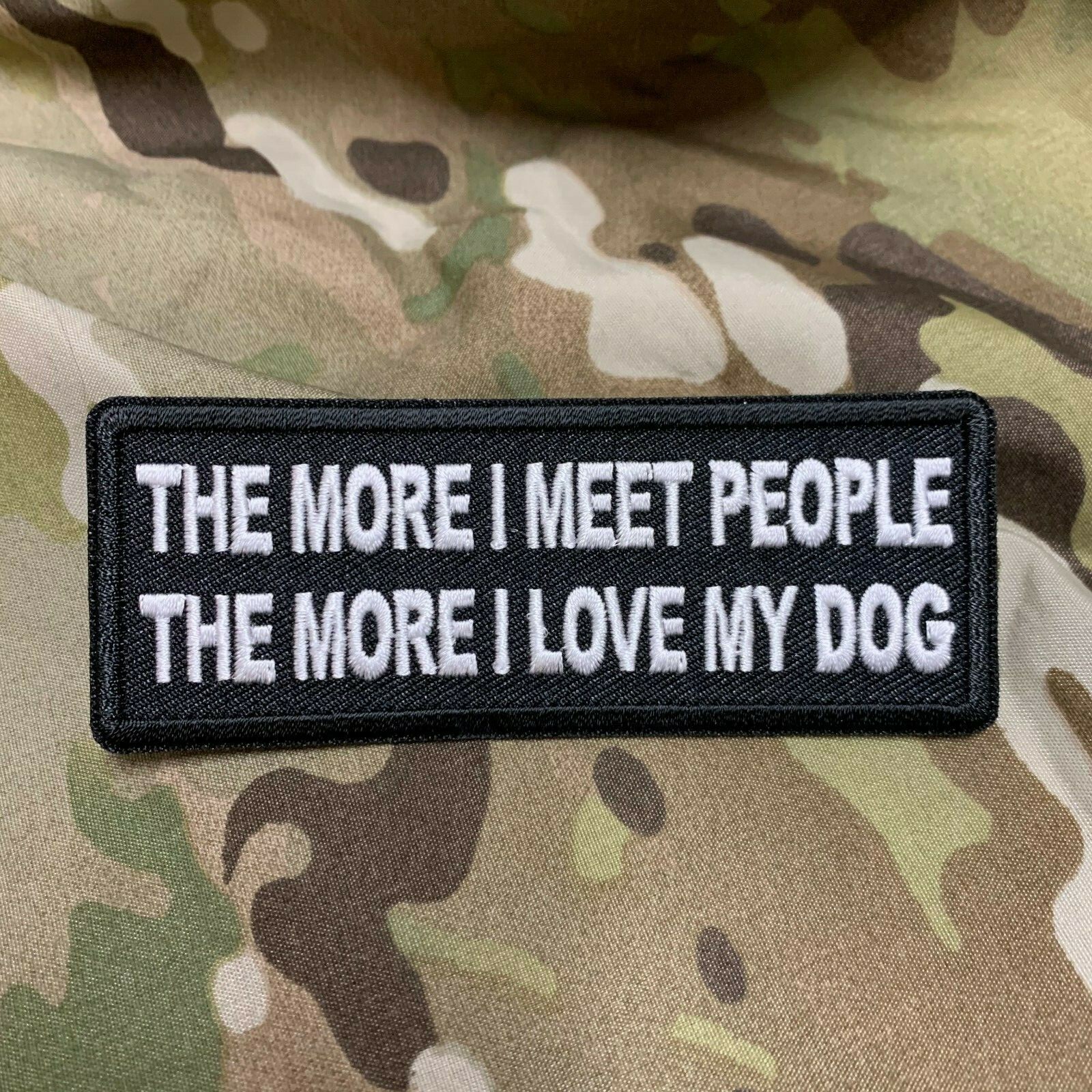 The More I Meet People The More I Love My Dog Patch | eBay