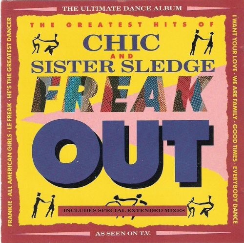 Chic - Freak out-Greatest hits (& Sister Sledge) - Chic CD NFVG The ...