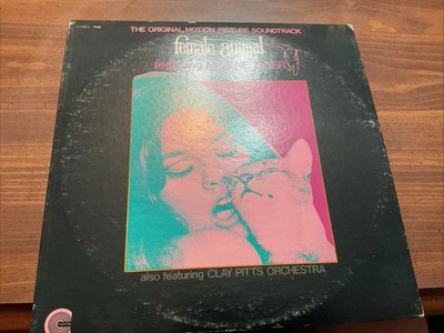 Female Animal (Original Soundtrack) by Clay Pitts LP. Features Arlene ...