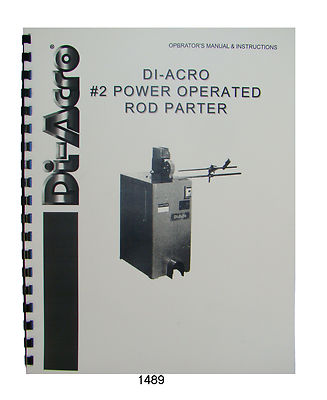 Di-Acro #2 Power Operated Rod Parter Operator & Instruction Manual ...