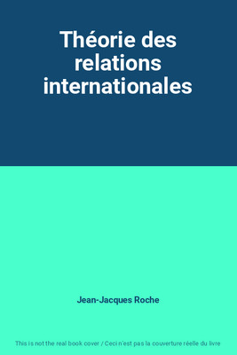 Theorie des relations internationales de Jean-Jacques Roche | eBay