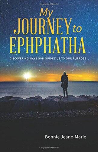 My Journey to Ephphatha: Discovering Ways God Guides us to our Purpose ...
