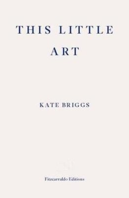 This Little Art by Briggs, Kate [Paperback] | eBay