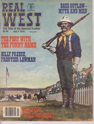 1979 Real West Magazine: Lawman Billy Preece/Gold Feud at Monterey/Bass ...