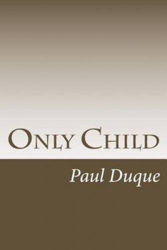 Only Child by Paul Duque (2016, Trade Paperback) for sale online | eBay Australia