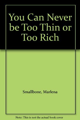 You Can Never be Too Thin or Too Rich By Marlena Smallbone, Aver | eBay