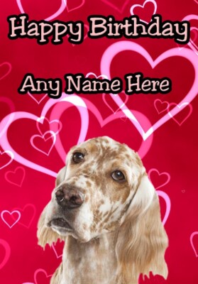 English Setter Dog A5 Personalised Card hearts Birthday Anniversary etc ...