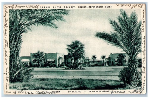 Yuma Arizona Postcard Peach Auto Court Orange Grove Cottage 1937 ...