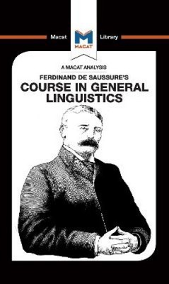 An Analysis of Ferdinand de Saussure's Course in General Linguistics ...
