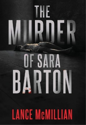 Lance McMillian The Murder of Sara Barton (Relié) | eBay