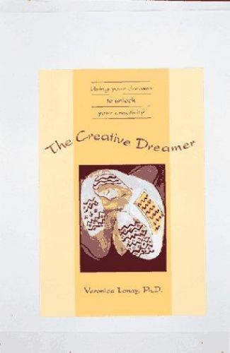 The Creative Dreamer: Using Your Dreams to Unlock Your Creativity ...