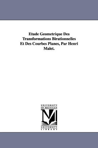 Etude Geometrique Des Transformations Birationnelles Et Des Courbes ...