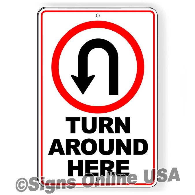 Turn Around Sign