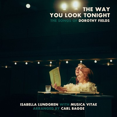 Dorothy Fields The Way You Look Tonight: The Songs of Dorothy Fields ...