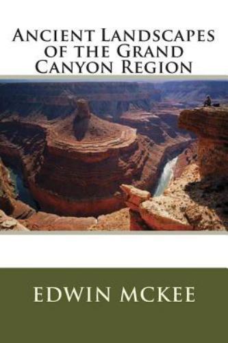Ancient Landscapes of the Grand Canyon Region by Edwin Mckee (1931 ...