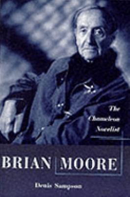 Brian Moore : The Chameleon Novelist by Denis Sampson (Hardcover) for ...