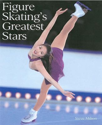 Figure Skating's Greatest Stars by Steve Milton (2009, Hardcover) for ...