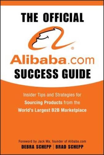The Official Alibaba.com Success Guide: Insider Tips and Strategies ...
