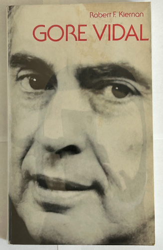 Literature and Life Ser.: Gore Vidal by Robert F. Kiernan (1982, Paper ...