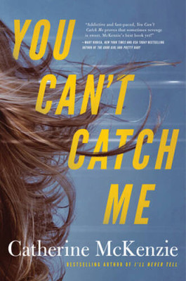You Can't Catch Me - Paperback By McKenzie, Catherine - VERY GOOD ...