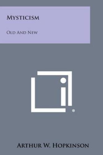 Mysticism : Old and New by Arthur W. Hopkinson (2013, Trade Paperback ...