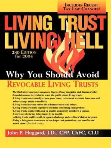 Living Trust Living Hell--Why You Should Avoid Revocable Living Trusts ...