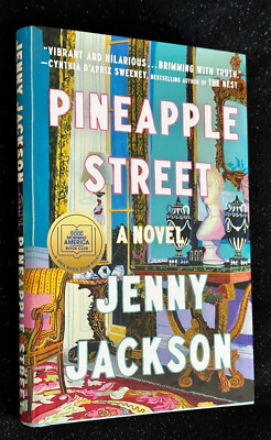 Pineapple Street: A Novel by Jenny Jackson (First Printing ...