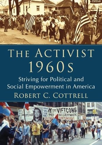Robert C. Cottrell The Activist 1960s (Paperback) (UK IMPORT ...