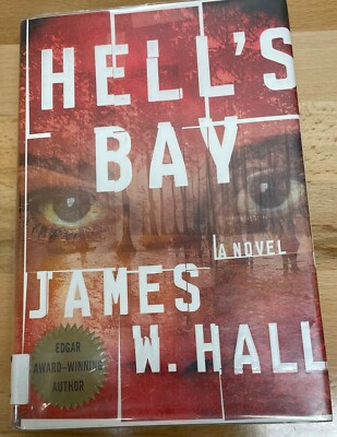 Hell’s Bay By James W. Hall. Florida Setting Hardcover Book. 2008 1st ...