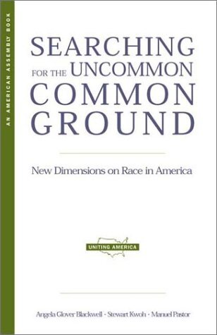 SEARCHING FOR THE UNCOMMON COMMON GROUND: NEW DIMENSIONS By Angela ...