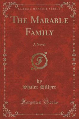 Marable Family : A Novel (Classic Reprint) by Shaler Hillyer (2015 ...