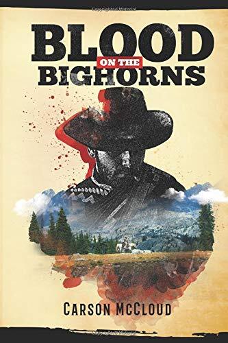 BLOOD ON THE BIGHORNS By Carson Mccloud **BRAND NEW** 9781795283021 | eBay