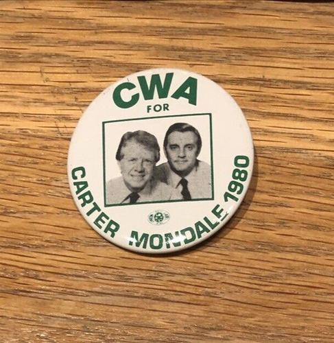 CWA for Carter Mondale 1980 - Campaign Button Pin - 2.25 Inches - Labor ...