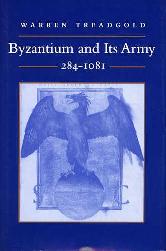 Byzantium and Its Army, 284-1081 by Treadgold, Warren Paperback ...