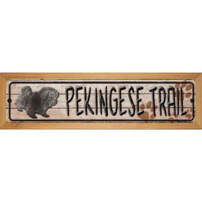 Pekingese Trail Novelty Wood Mounted Metal Small Street Sign WB-K-078 ...