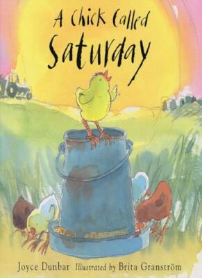 A Chick Called Saturday By Joyce Dunbar. 9780385602358 | eBay