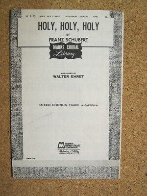 Holy Holy Holy Franz Schubert Arranged Ehret Edward B Marks 4125 1949 ...
