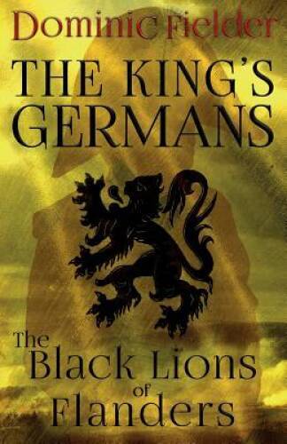 The Black Lions of Flanders (Kings Germans) - Paperback - GOOD ...