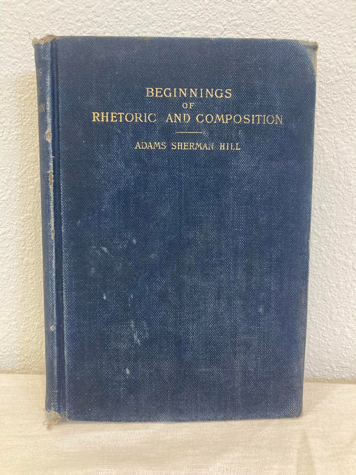 "Beginnings of Rhetoric And Composition" by Adams Sherman Hill (1902 ...