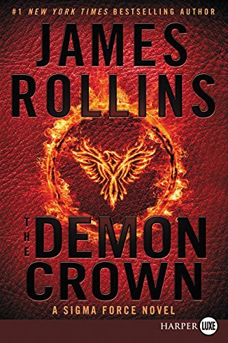 THE DEMON CROWN: A SIGMA FORCE NOVEL (SIGMA FORCE NOVELS) By James ...