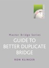 Guide To Better Duplicate Bridge (Master Bridge) By Ron Klinger. 9780304363209 9780304363209 | eBay