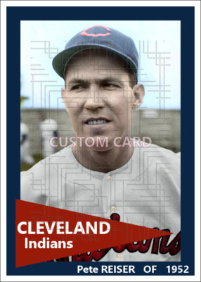 Pete Reiser - 1952 Cleveland baseball - 2.5 x 3.5 custom card (blank ...