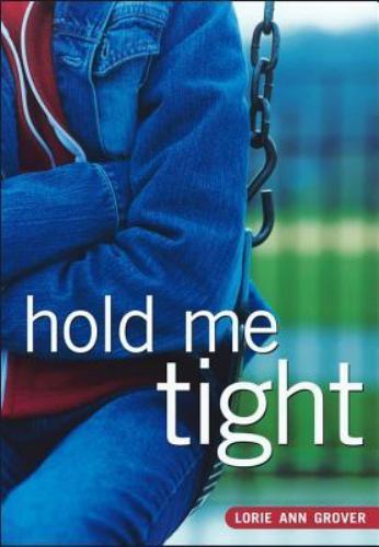 Hold Me Tight by Grover, Lorie Ann 9780689852480| eBay