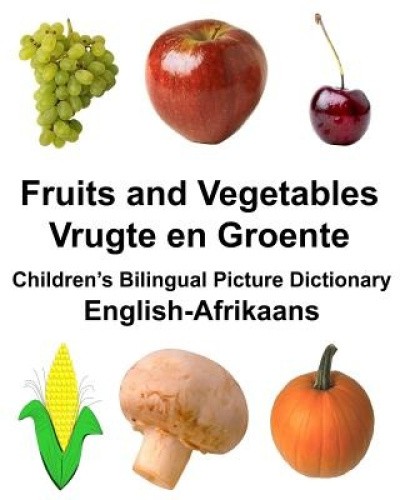 English-Afrikaans Fruits and Vegetables/Vrugte En Groente Children's ...