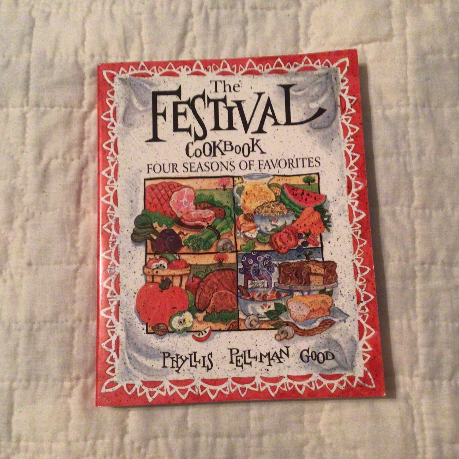 The Festival Cookbook: Four Seasons of Favorites [With 8 Beautiful ...