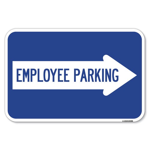 Employee Parking (With Right Arrow) Heavy Gauge Aluminum Parking Sign ...